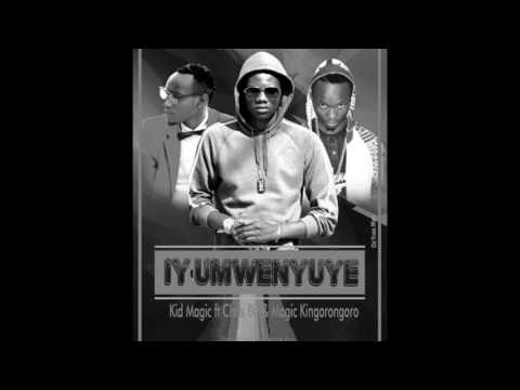 Iyumwenyuye by kid magic ft kingorongoro and chris biz