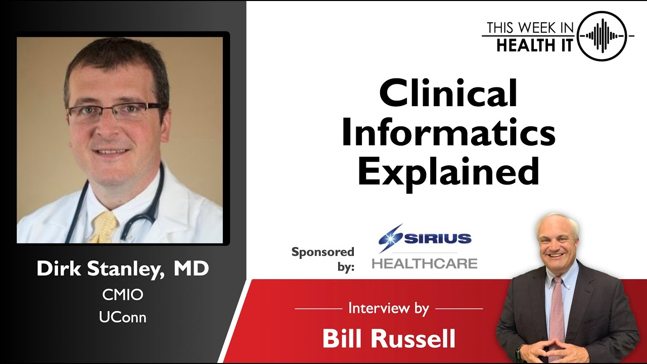 Clinical Informatics Explained with Dirk Stanley, MD CMIO - YouTube
