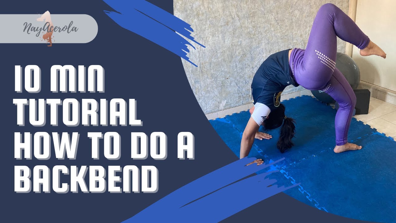 Learn the Perfect Backbend: Step-by-Step Guide to Mastering the ...