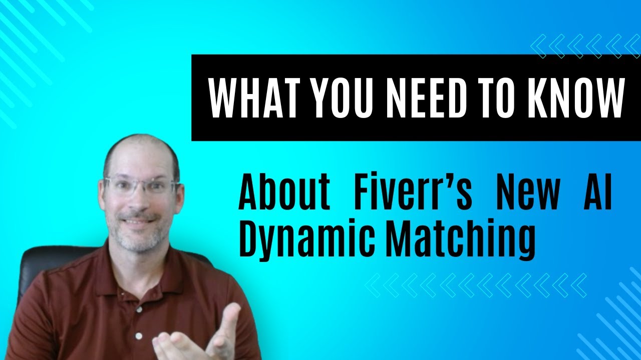 What You Need to Know About Fiverr's New AI Dynamic Matching - YouTube