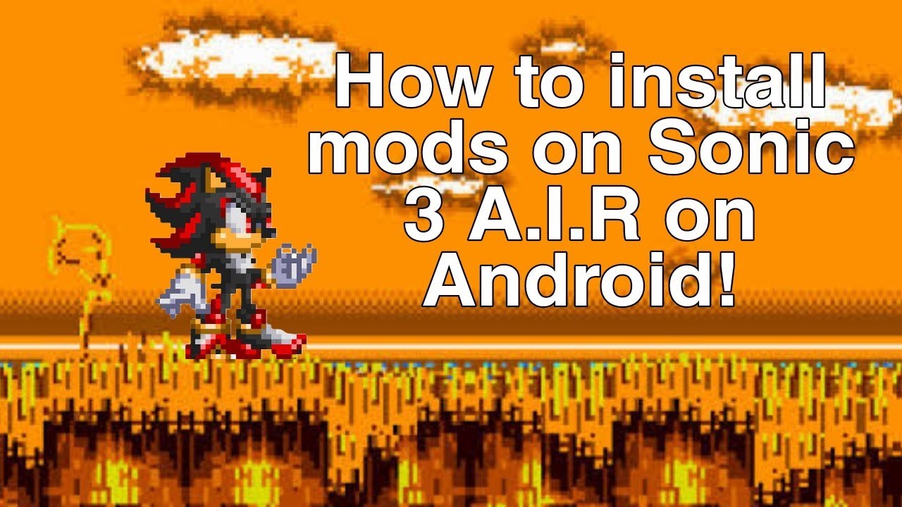 How to install mods on Sonic 3 A.I.R Android (OUTDATED) - YouTube