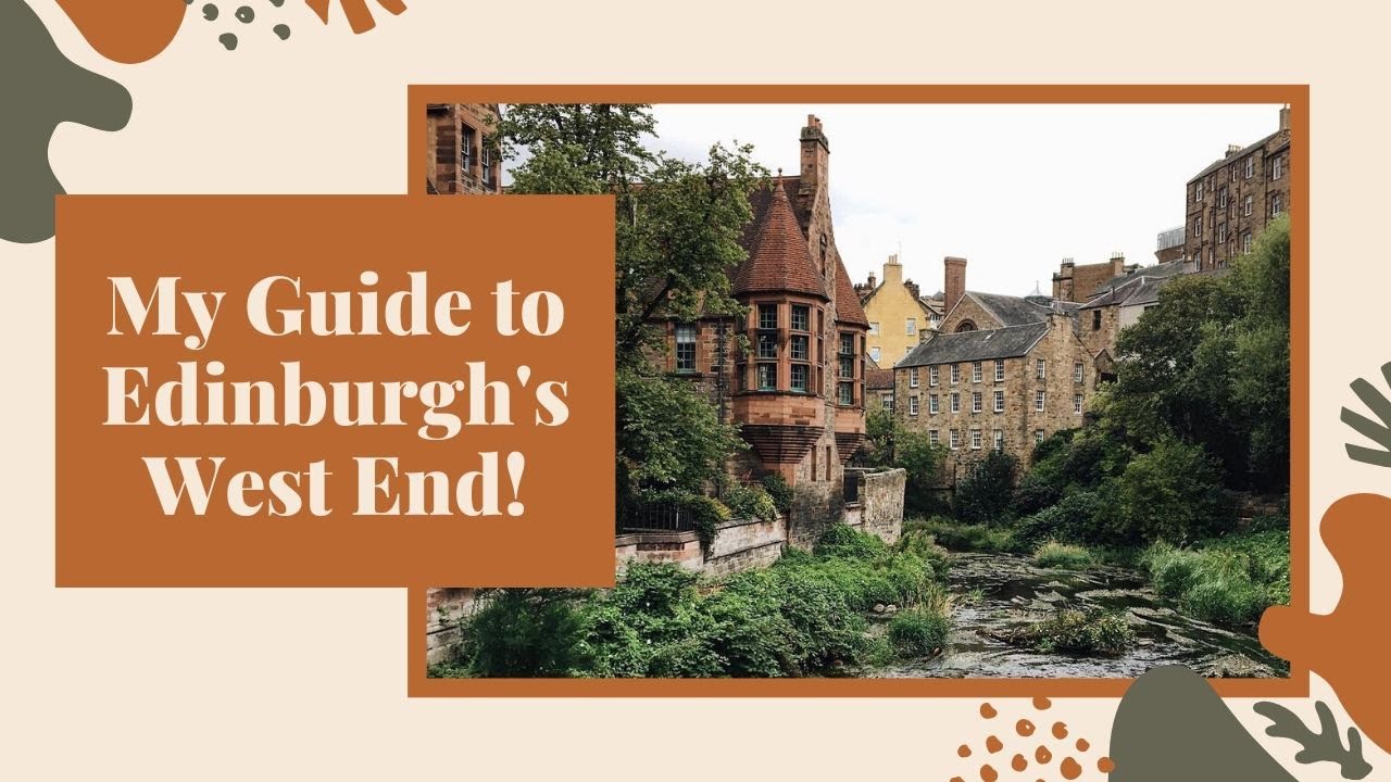 EDINBURGH'S WEST END // MY GUIDE - YouTube