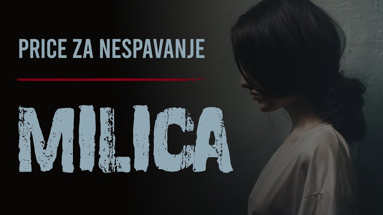 Strašne priče za nespavanje - Milica #strasneprice - YouTube