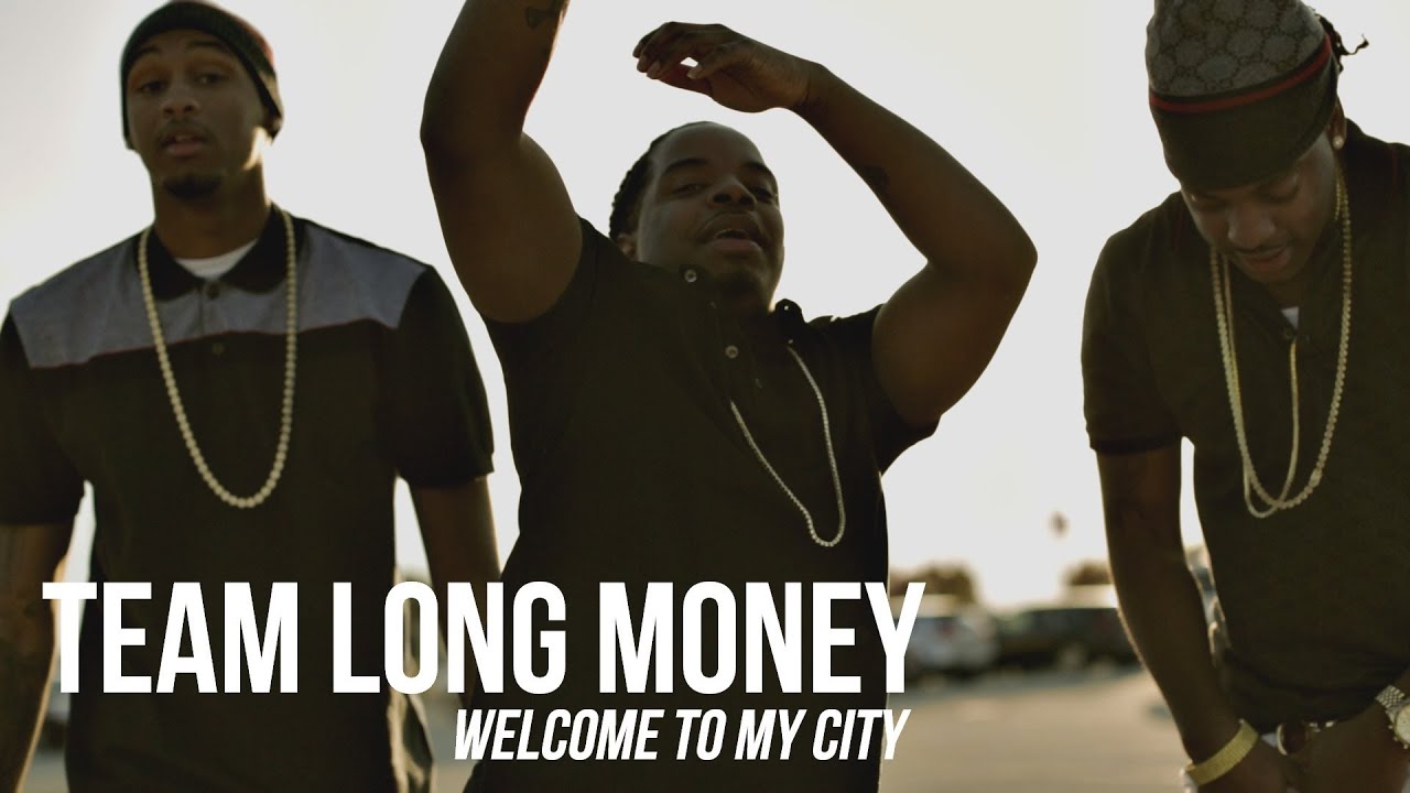 Team Long Money - Welcome To My City - YouTube