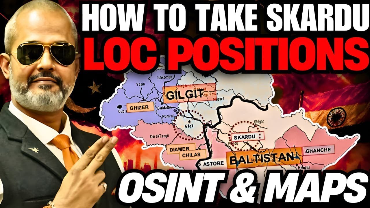 Taking POJK Main Base in Skardu, LOC & Indian Army, OSINT & Maps ...