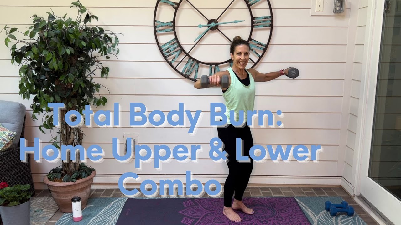 Total Body Burn: Home Upper & Lower Combo - YouTube