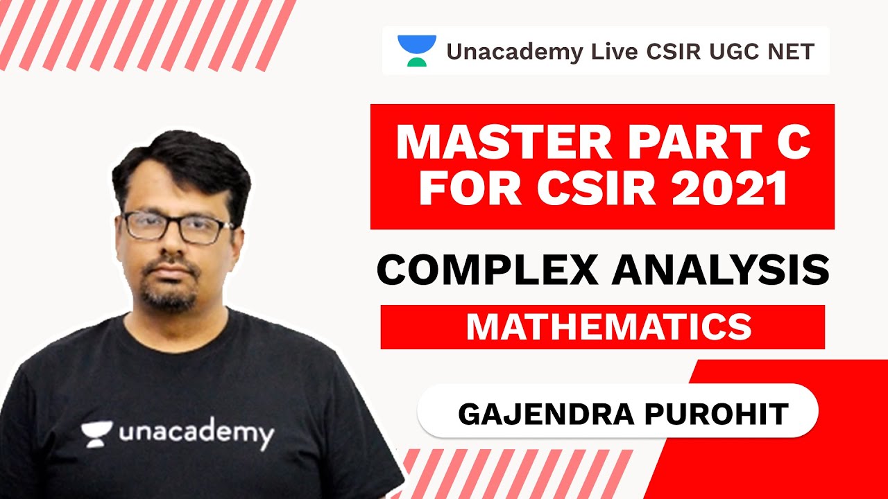Master Part C For Csir 2021 Complex Analysis Mathematics Unacademy Live Csir Ugc Net