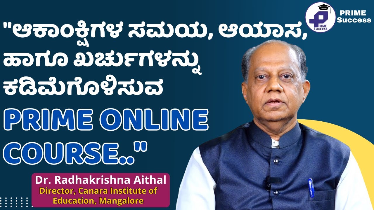 Dr Radhakrishna Aithal, Director, Canara Institute of Education ...