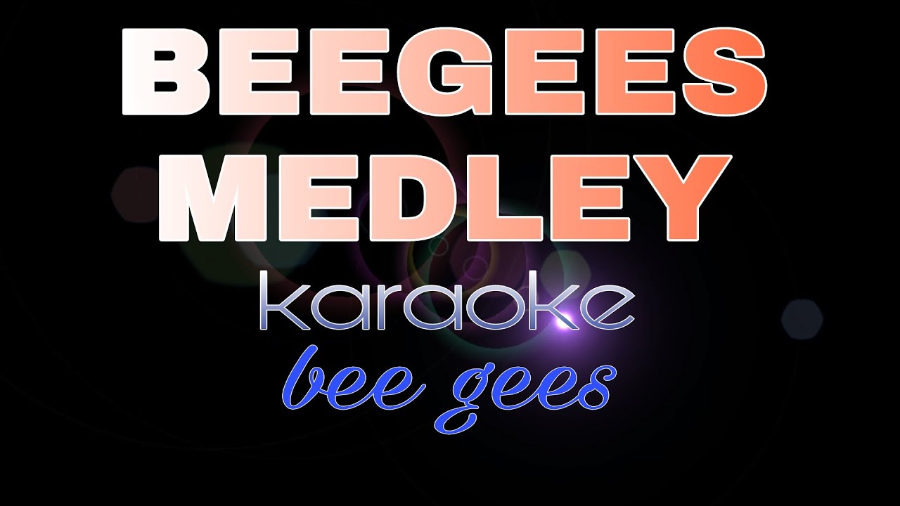 BEE GEES MEDLEY karaoke - YouTube