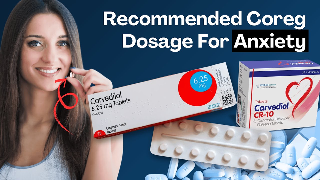 CARVEDILOL Dosage for Anxiety | Coreg Beta Blocker Dosage - YouTube