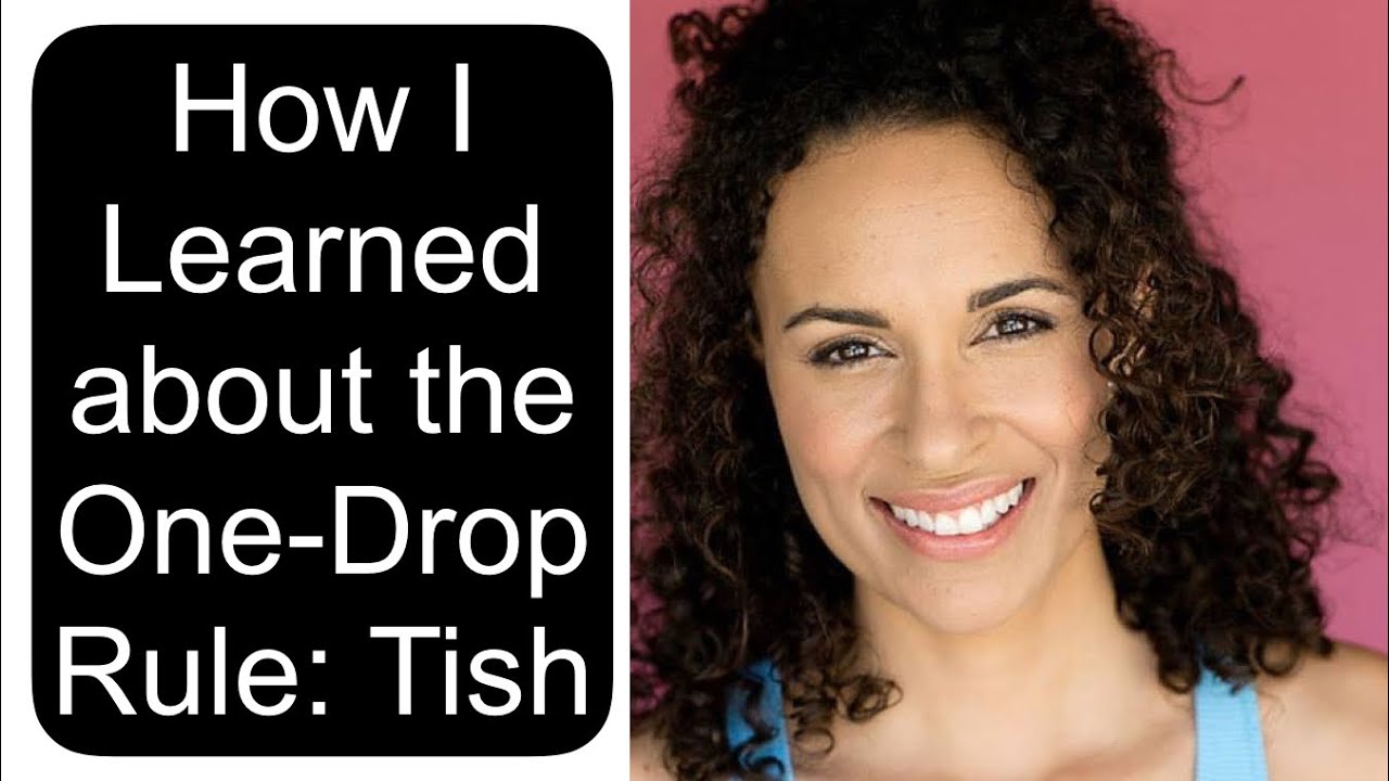 How I Learned about the One-Drop Rule: Tish - YouTube