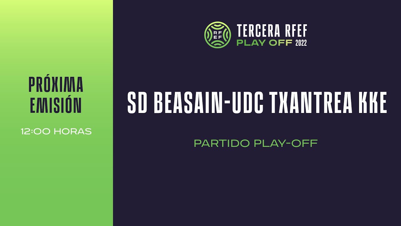 🚨En Directo🚨PARTIDO SD BEASAIN-UDC TXANTREA KKE I🔴RFEF - YouTube
