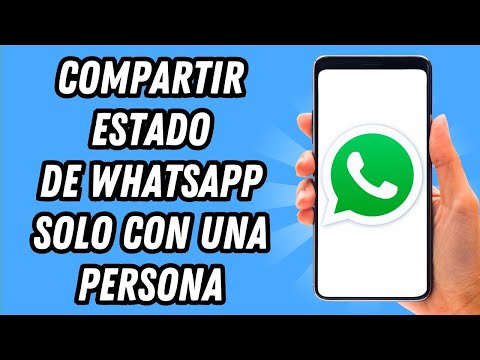 Como compartir estado de Whatsapp solo con una persona (GUÍA COMPLETA)