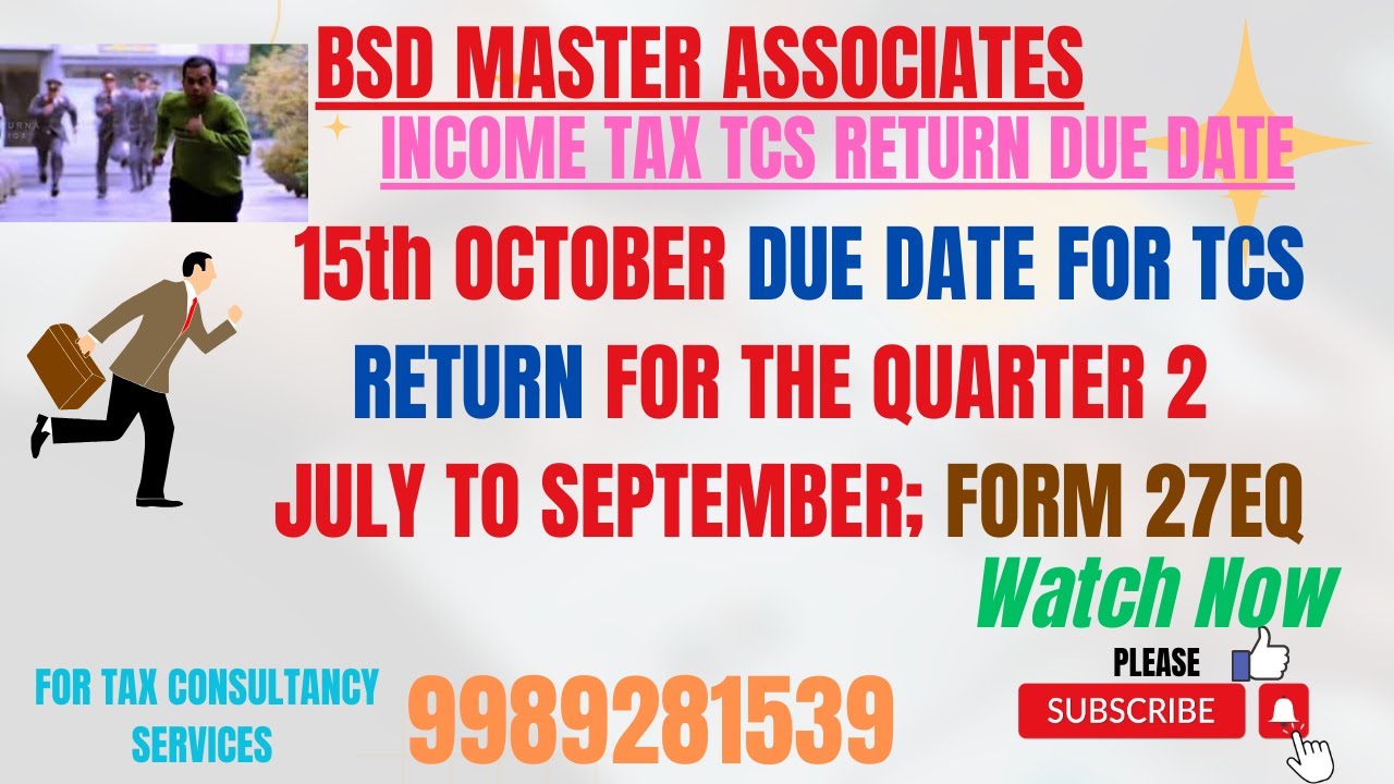 15TH OCTOBER 2023 TCS QUARTERLY RETURN DUE DATE FOR THE QUARTER 2 JULY ...