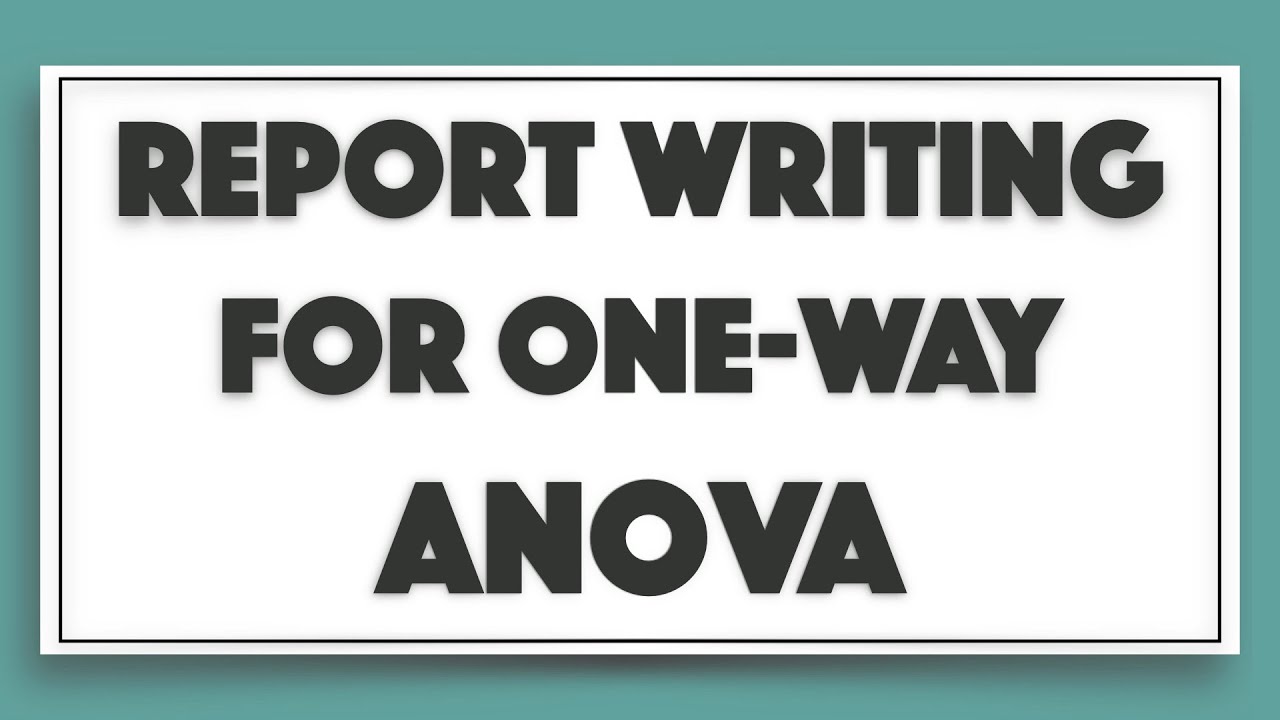 Report Writing One Way ANOVA - YouTube