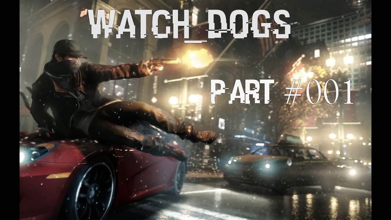 Watch Dogs #001 - Das Hacken kann beginnen! [HD][PS4] | Let's Play ...