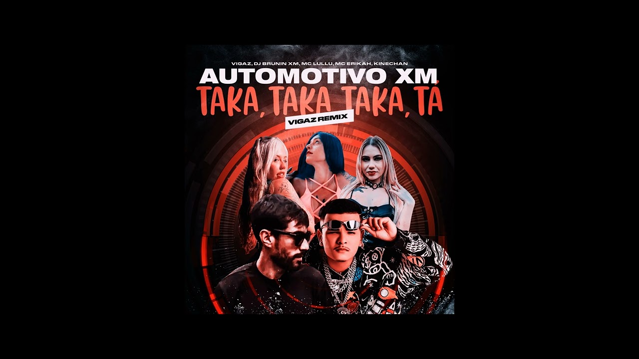 TAKA TAKA TAKA TÁ (Vigaz Remix) - MC Lullu, MC Erikah e Kinechan (Vigaz, Dj Brunin XM) - YouTube