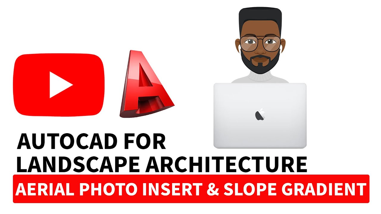 AutoCAD for Landscape Architecture_ Aerial Photograph Insert & Slope ...