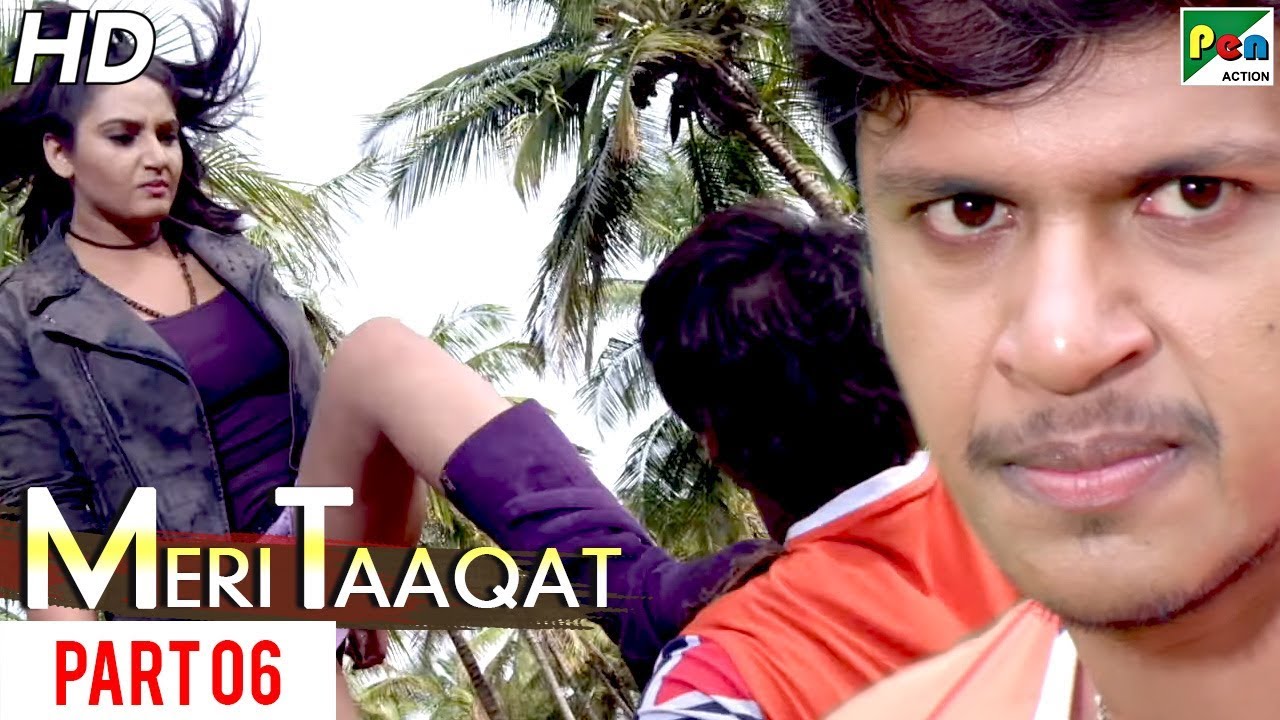 Meri Taaqat | New Action Hindi Dubbed Movie | Part 06 | Ragini Dwivedi ...