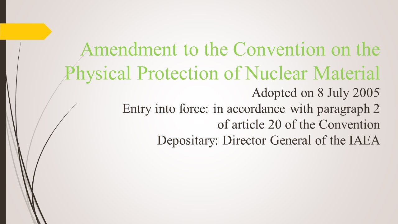 Amendment to the Convention on the Physical Protection of Nuclear Material - YouTube