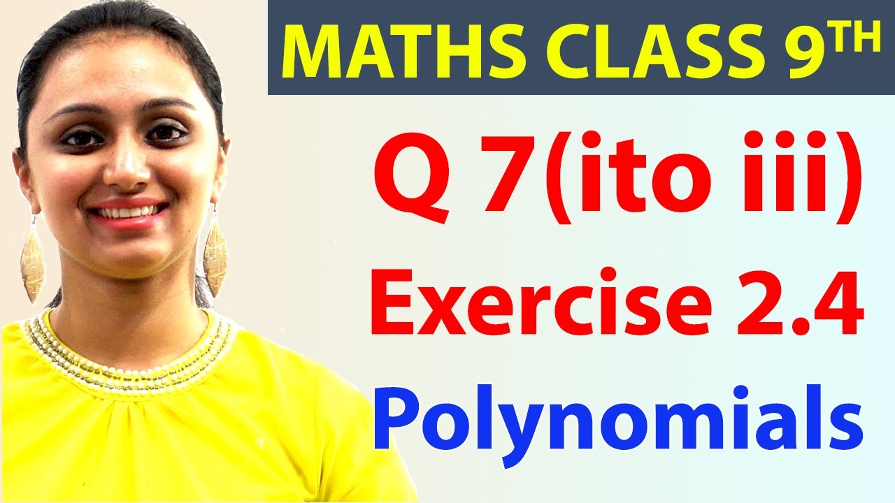 Q 7 (i to iii), Ex 2.4, Chapter 2 - Polynomials, Maths Class 9th, NCERT ...