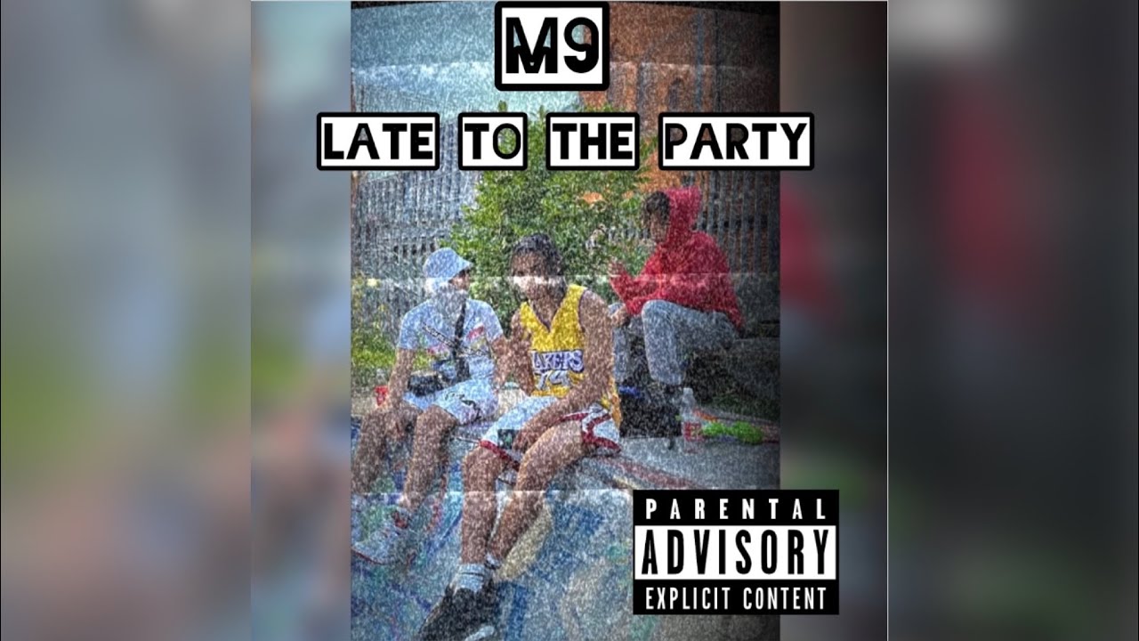 M9 - Late To The Party (Official Lyric Video) - YouTube