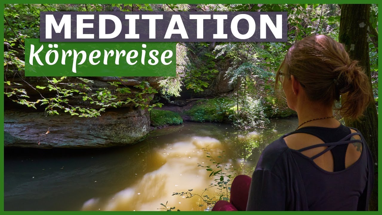 Geführte Meditation "Körperreise" 😊 | Loslassen & Regenerieren | 12 ...