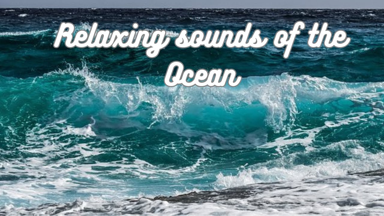 Relaxing Sounds of the Ocean - YouTube