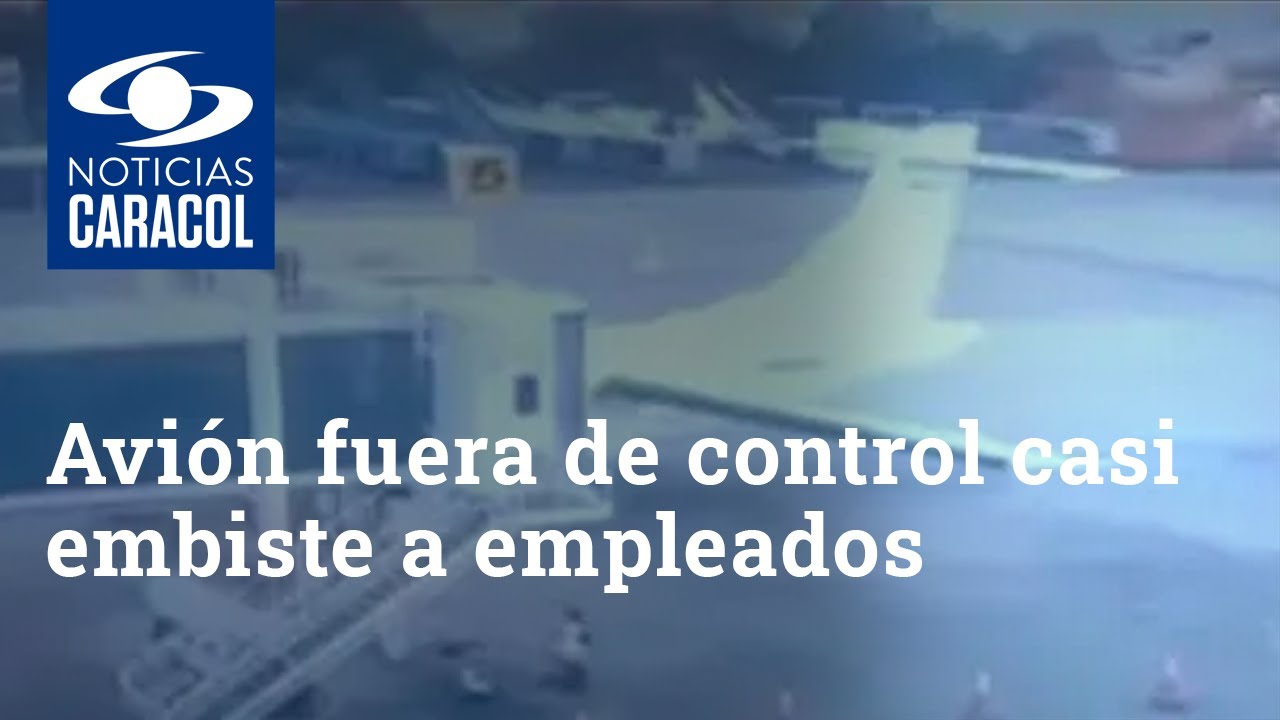 Avión fuera de control casi embiste a empleados de aeropuerto en ...