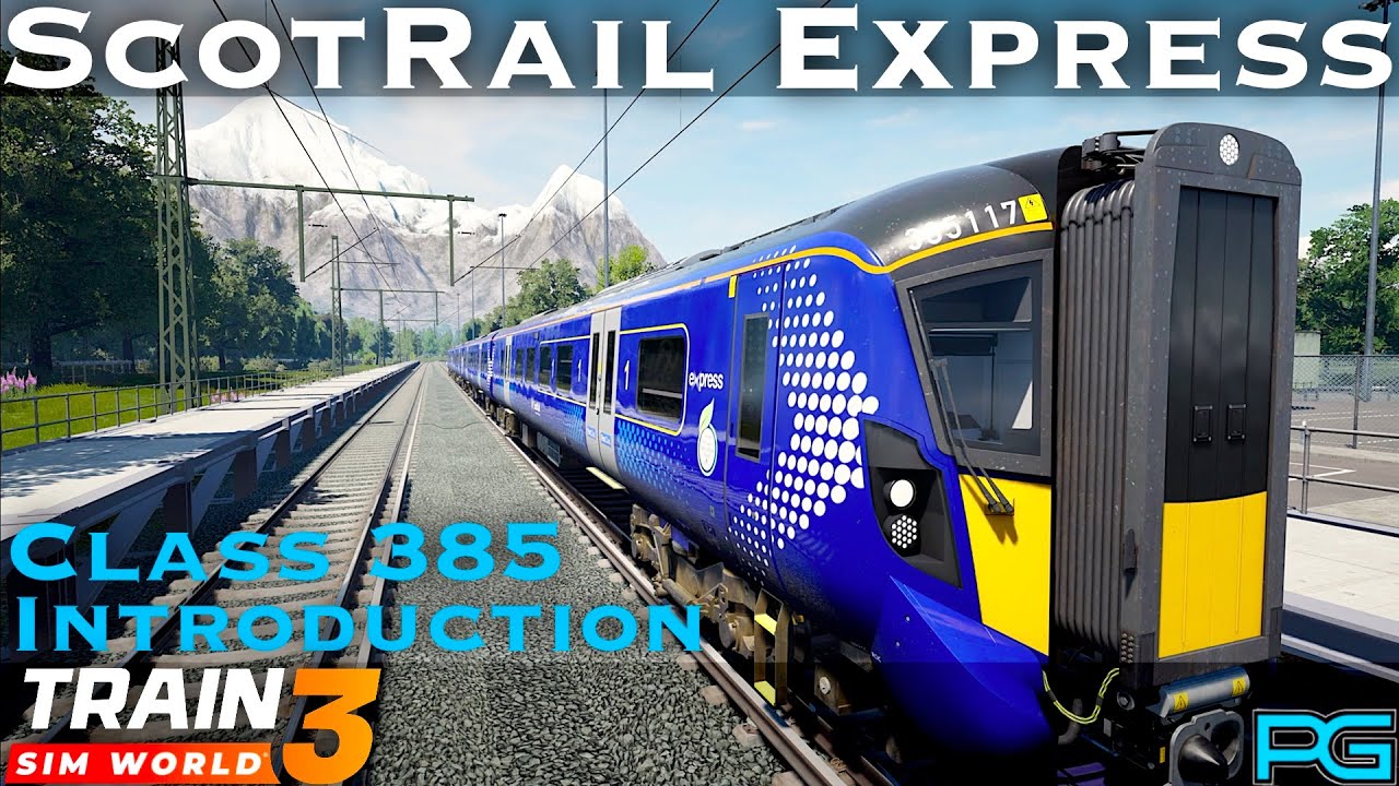Train Sim World 3 - ScotRail Express - Class 385 Introduction - YouTube