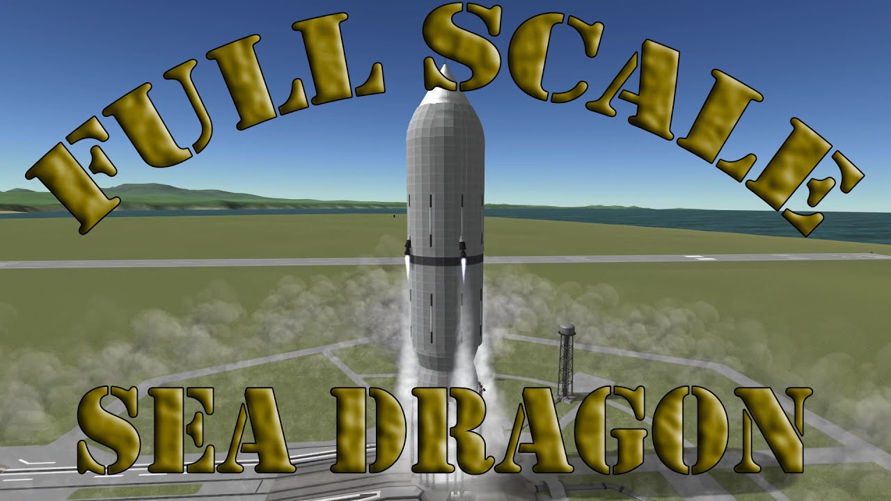Full Scale Stock Kerbal Sea Dragon - YouTube