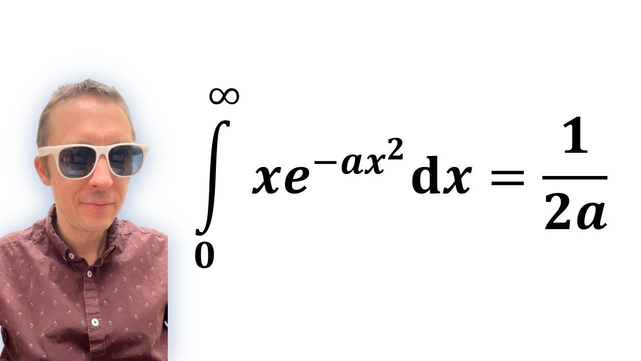 Integral of xe^-ax^2 from 0 to infinity - updated 💪 - YouTube