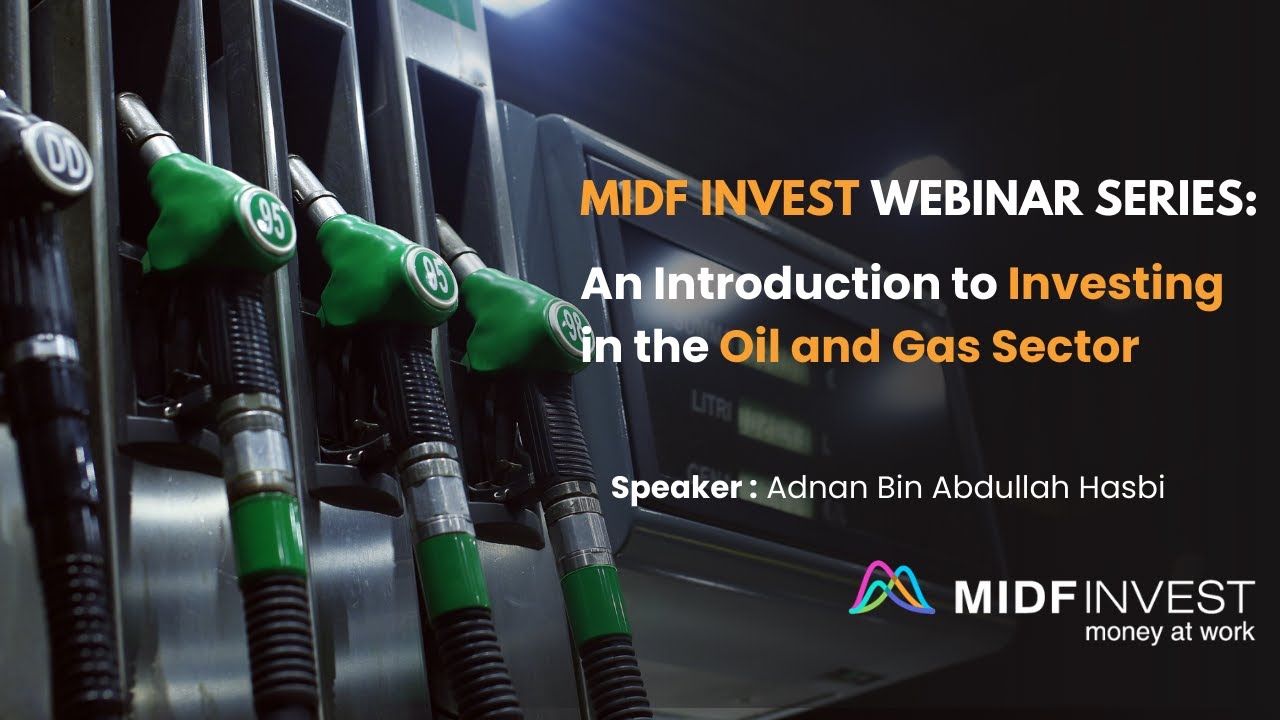 MIDF Invest Webinar - An Introduction to Investing in the Oil and Gas ...