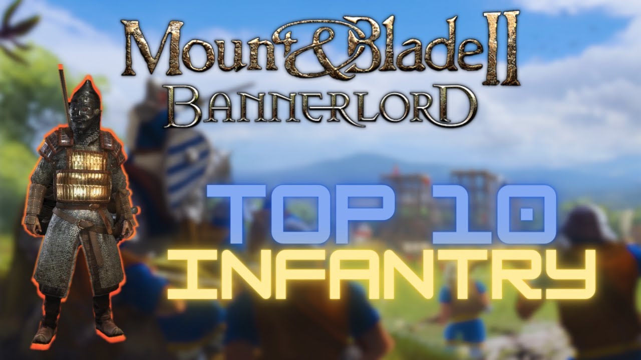 Infantry Tier List 2023 - Mount and Blade Bannerlord Best Infantry ...