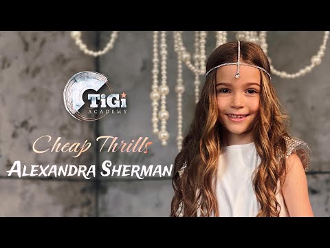 Alexandra Sherman (TiGi Academy) - Cheap Thrills