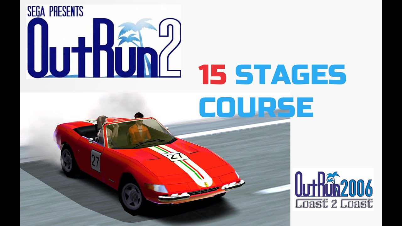 Outrun 2 (15 Stages Course) OutRun 2006: Coast 2 Coast - YouTube