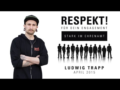 Respekt! für Dein Engagement – Ludwig Trapp, April 2015 - YouTube