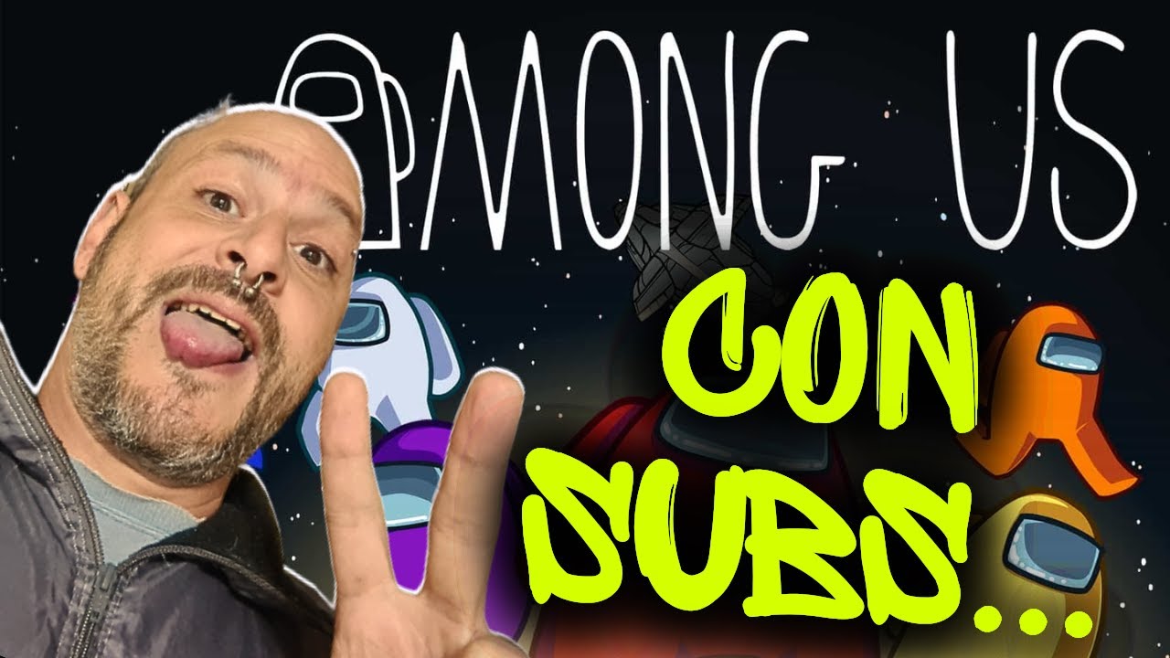 1er AMONG US CON -SIN- SUBS - YouTube