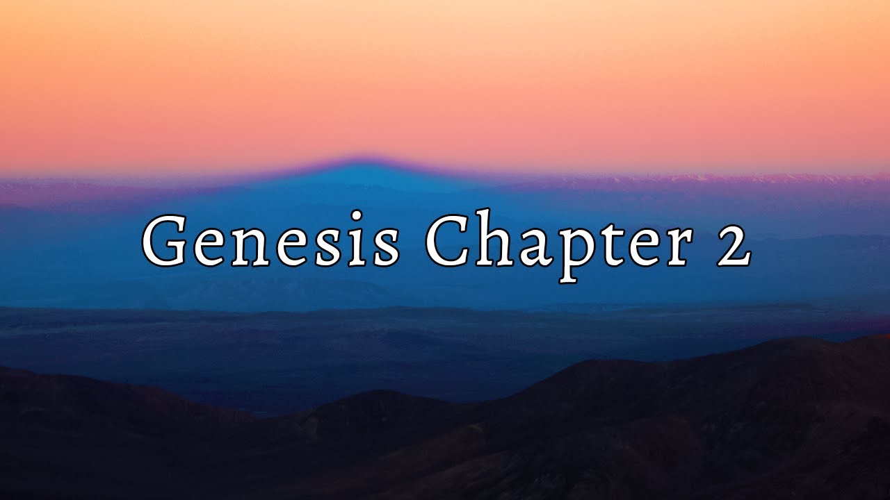 Genesis Chapter 2 King James Version Audio Bible - YouTube