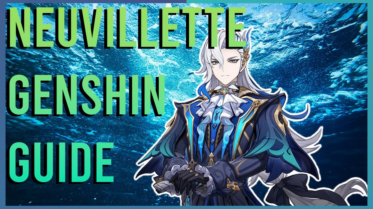 Neuvillette Genshin Guide ~ Beginner Friendly! - YouTube