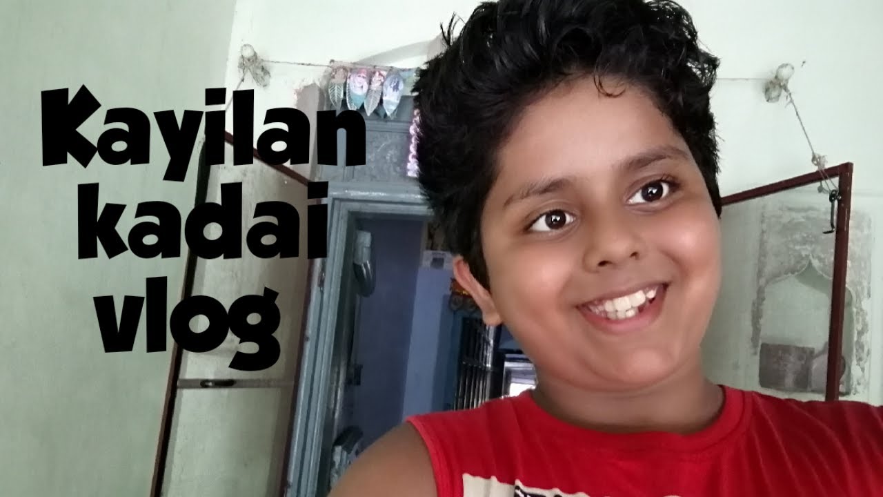 kayilan kadai vlog and this is my first video😋😋😝👍😂#simplywaste2022 ...