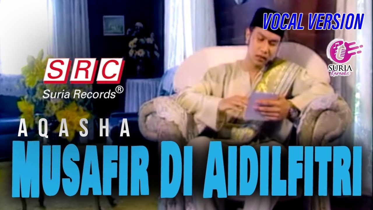 Aqasha - Musafir Di Aidilfitri (Official Music Video) - Vocal - YouTube