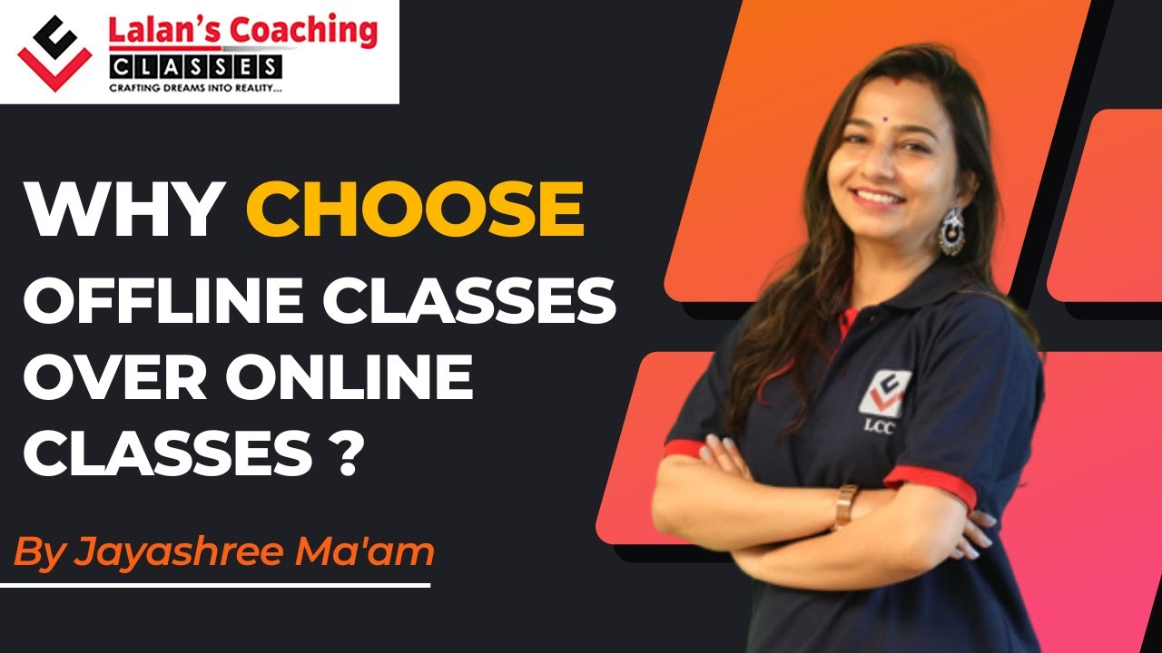 Why Choose Offline Classes Over Online Classes | JEE | NEET | CEE ...
