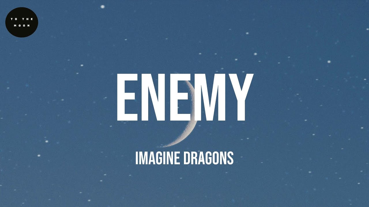 Enemy - Imagine Dragons (Lyrics) - YouTube