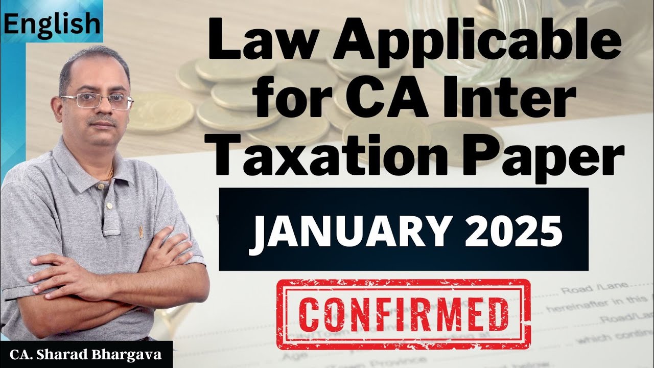 (English) Which law is applicable for CA Inter Tax January 2025 paper ...