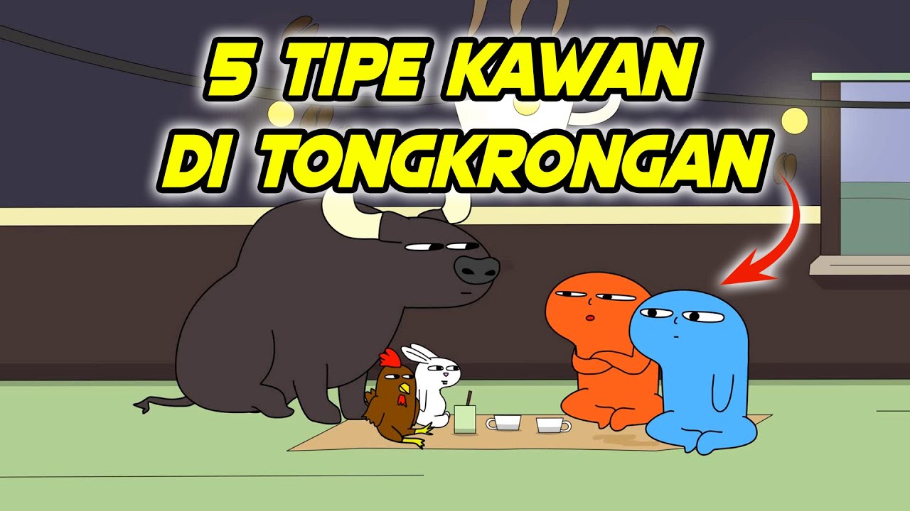 5 Tipe Kawan Di Tongkrongan - YouTube