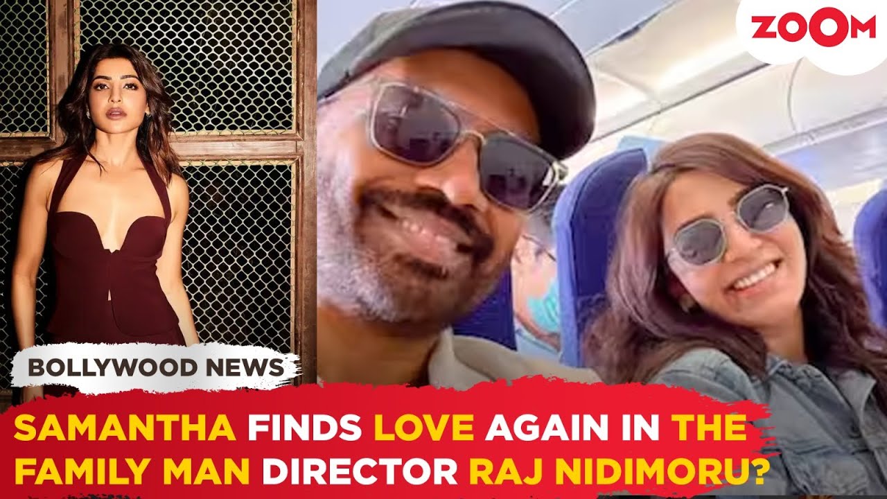 Samantha Ruth Prabhu finally Moving ON? Rumoured to be Dating The ...