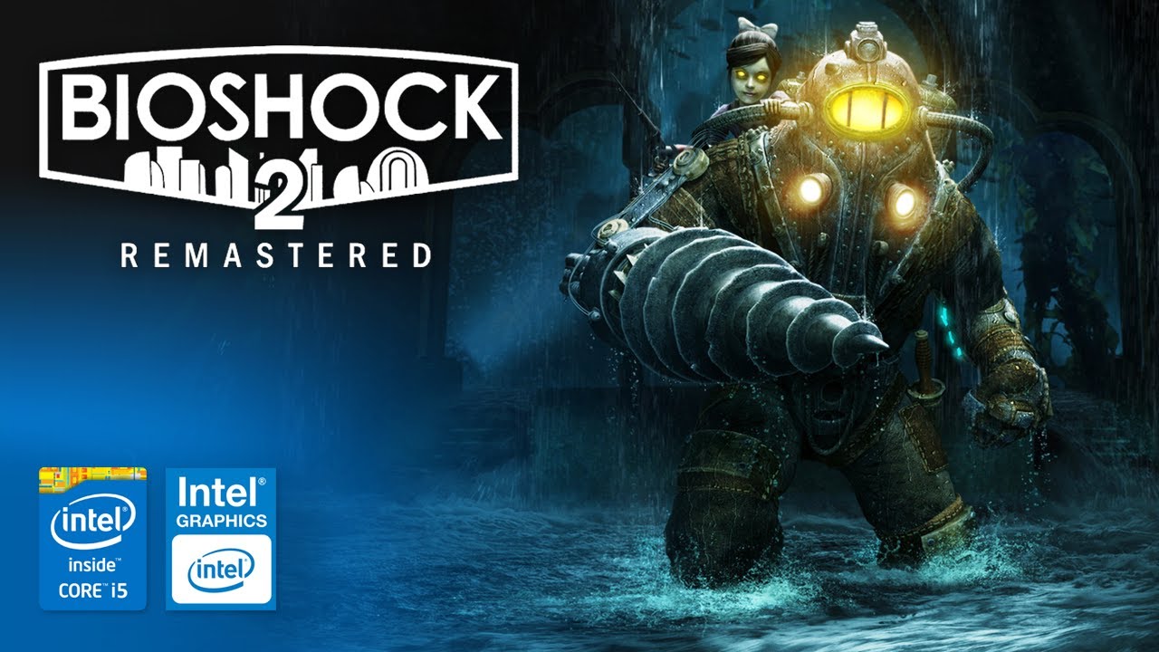 BioShock 2 Remastered on Intel HD Graphics 2500 | Core i5-3570 & 8GB ...