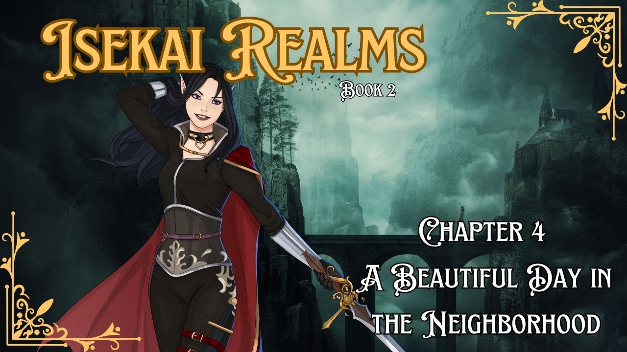 Ch 4 - A Beautiful Day in the Neighborhood | Book 2 | Isekai Realms | D&D - YouTube