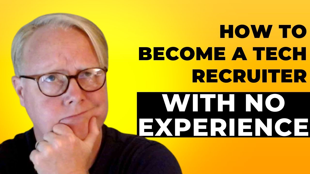 How To Become a Tech Recruiter With No Experience - YouTube